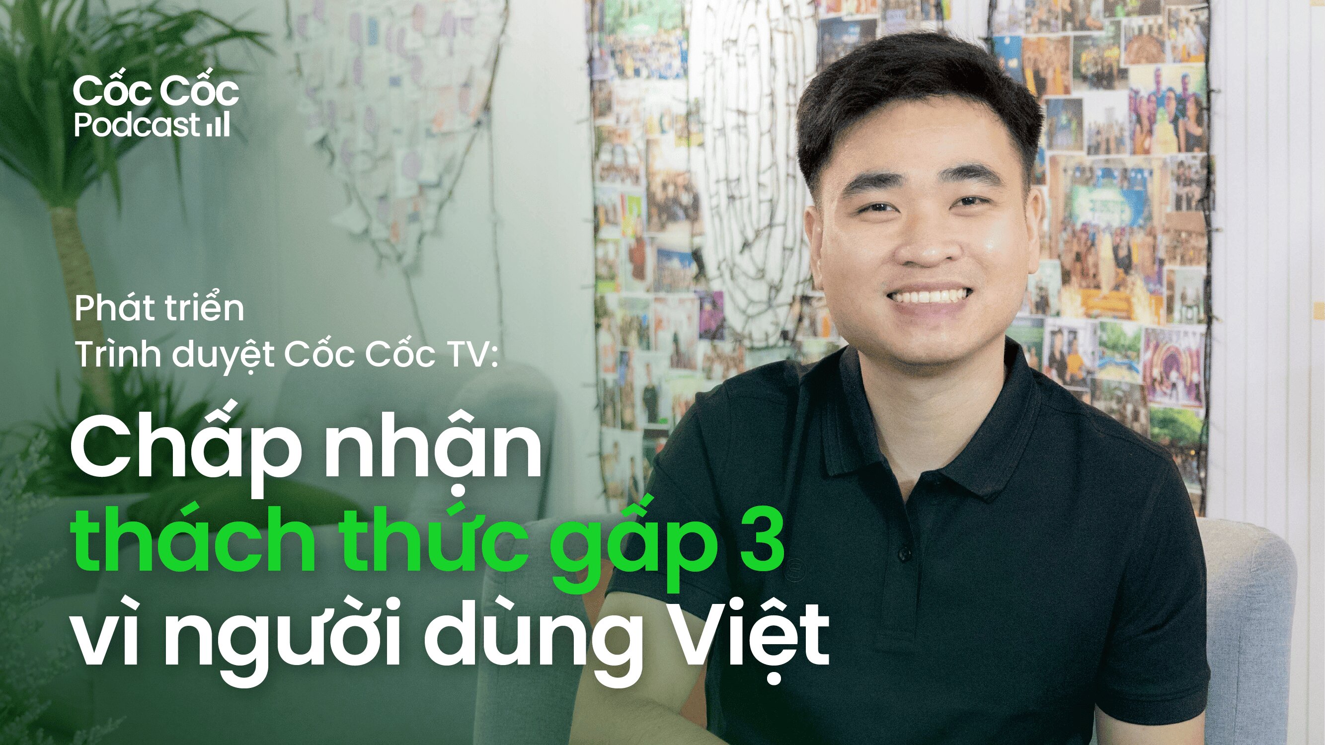 Podcast #2 - Coc Coc TV Development: We accept the triple challenge for ...